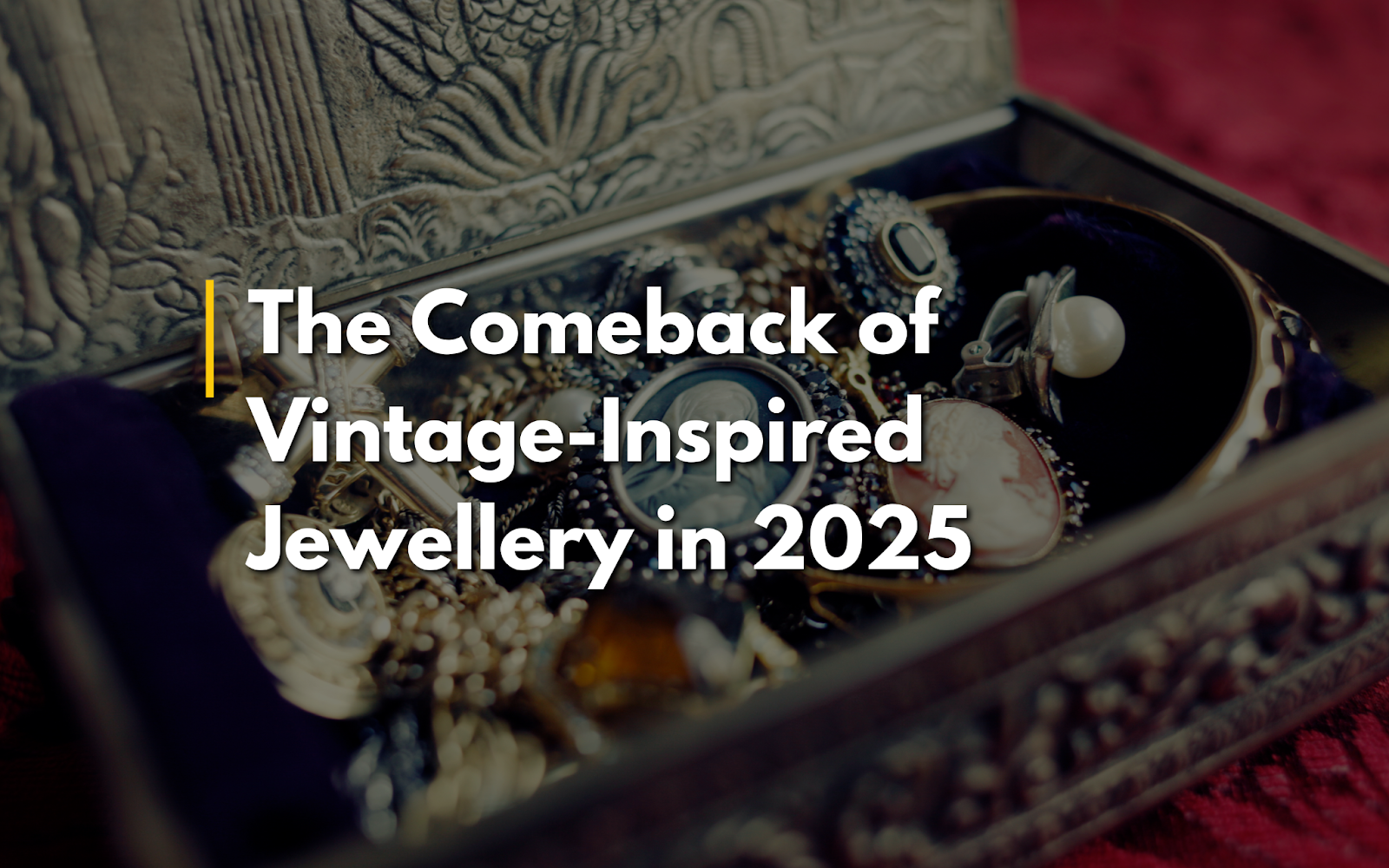 The Comeback of Vintage-Inspired Jewellery in 2025 | Nuyug